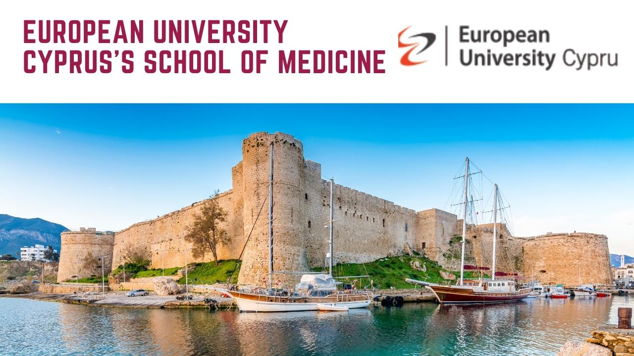 European University Cyprus’s School of Medicine - Medical Doctor A.